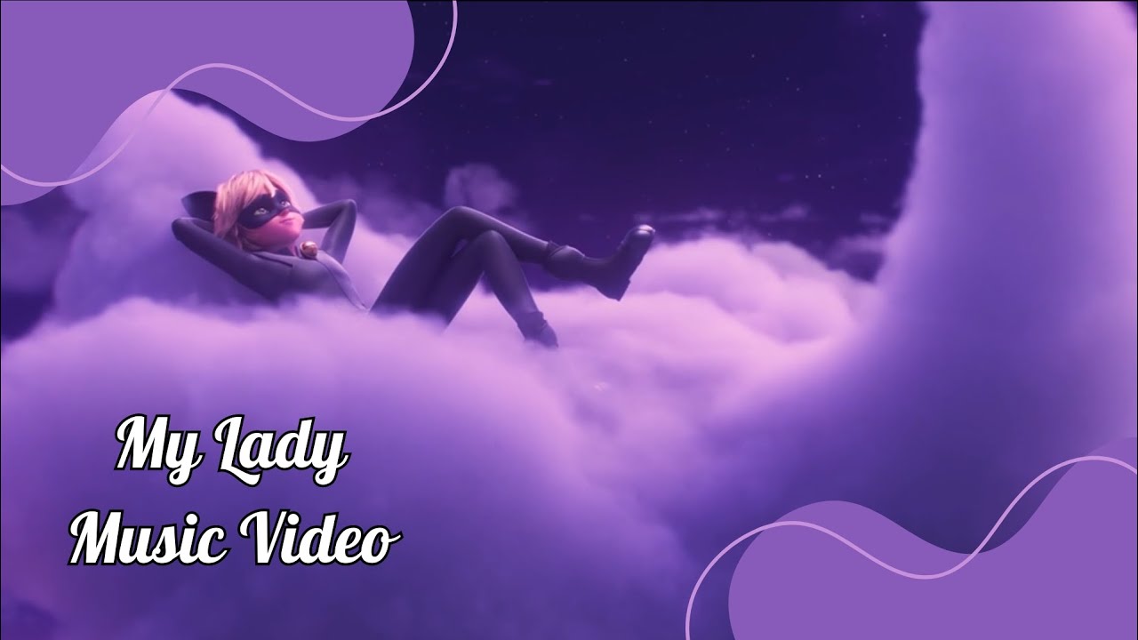 My Lady - SQVARE (From: Miraculous The Movie) - YouTube