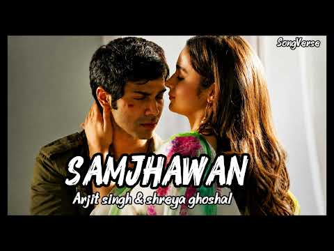 Samjhawan | | Arijit Singh x Shreya Ghoshal | Feel Every Heartbeat | Lofi Version