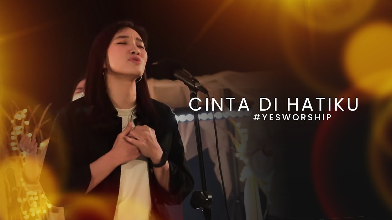 #YesWorship | Cinta Di Hatiku medley Mandarin version – Live Recording ...