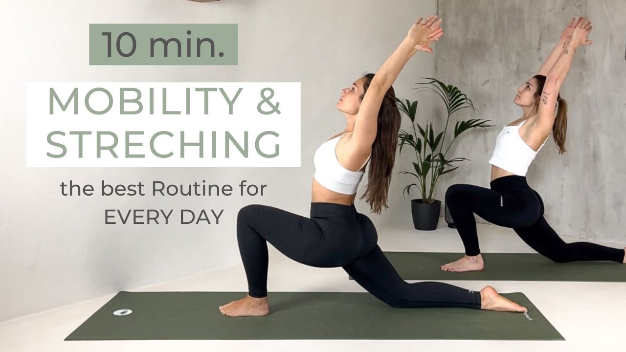 the best Routine for EVERY DAY | 10 MIN. MOBILITY & STRECHING | become ...