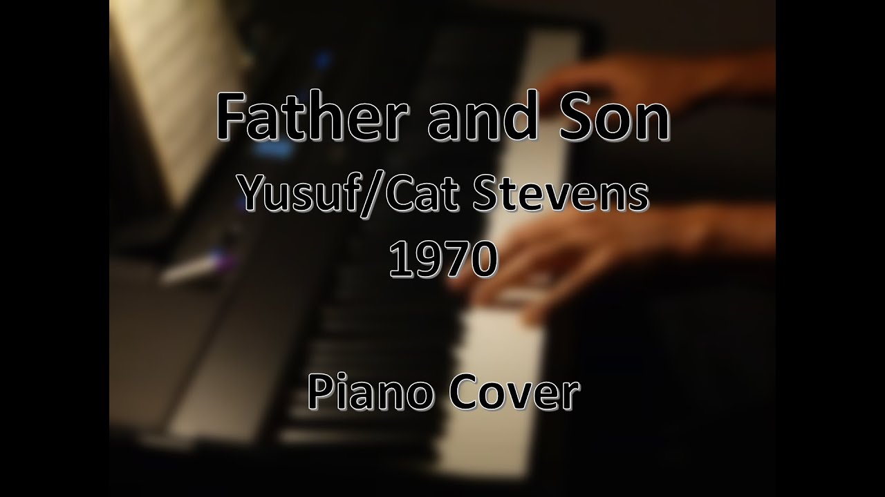 Father And Son piano cover - YouTube