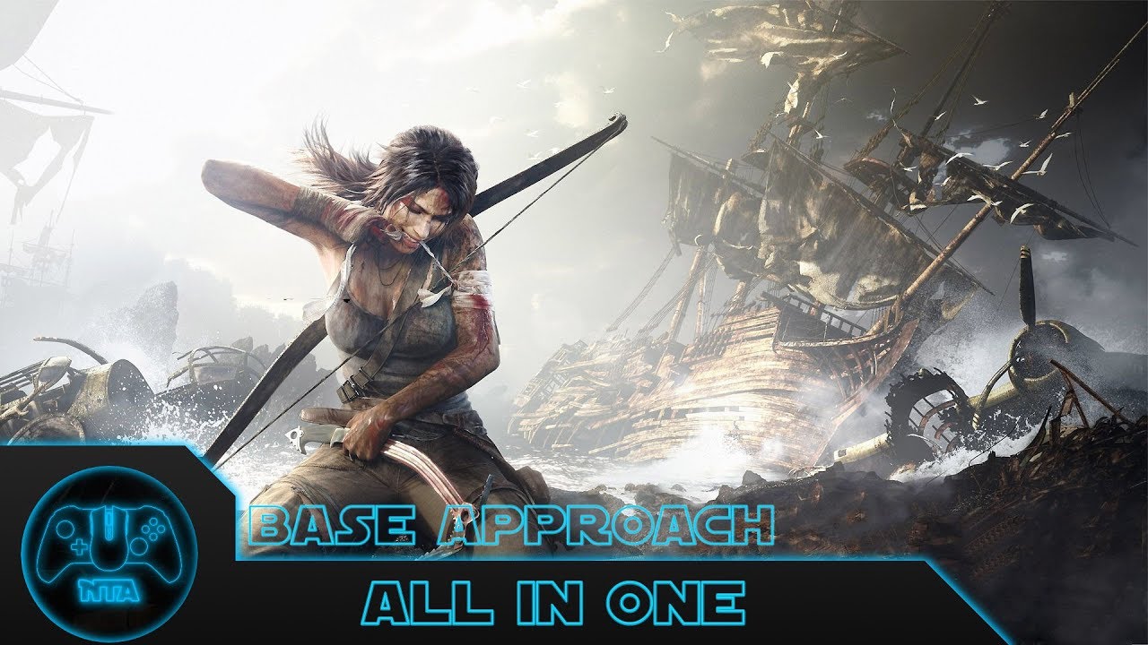 Tomb Raider - Base Approach - All In One - YouTube