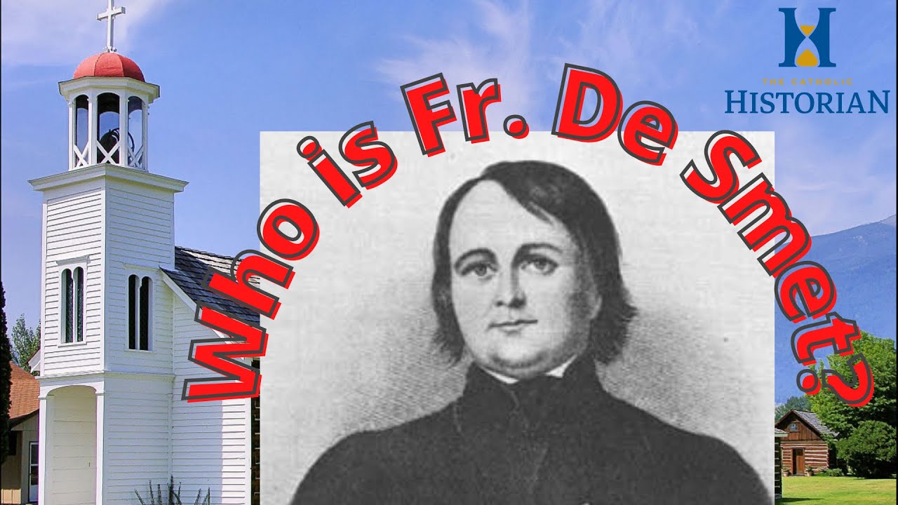 Father Peter De Smet: Founder of the Jesuit Rocky Mountain Mission ...