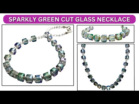 SPARKLY GREEN CUT GLASS NECKLACE - TUTORIAL! #necklacedesign # ...