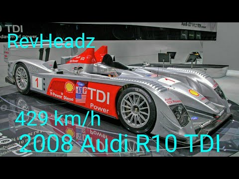 RevHeadz,2008 Audi R10 TDI Top Speed 429 km/h - YouTube