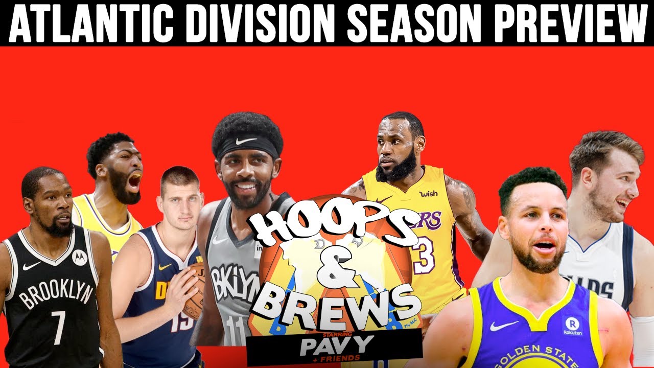 Hoops & Brews Ep. 252: NBA Atlantic Division Season Preview | # ...
