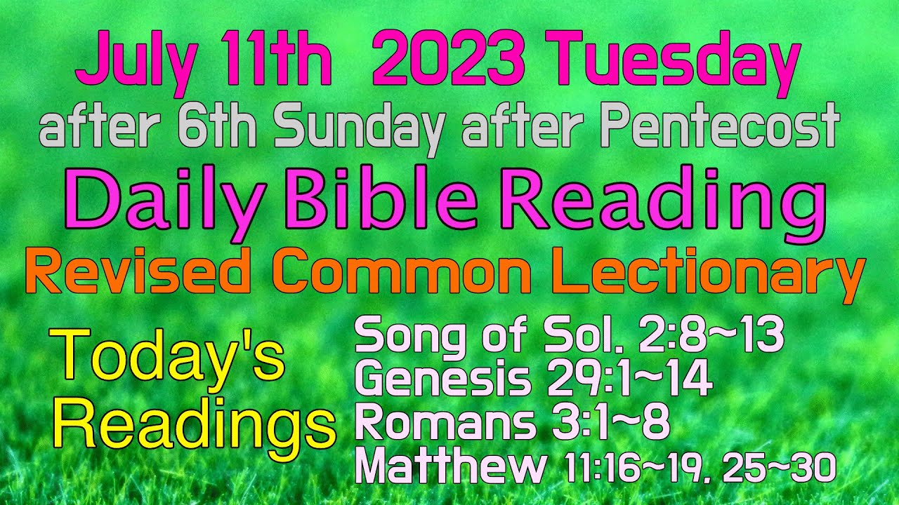 Revised Common Lectionary: July 11, 2023. Tuesday's Daily Bible ...