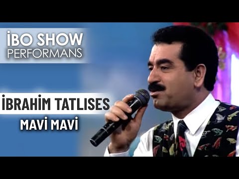 Mavi Mavi | İbrahim Tatlıses | İbo Show Performans