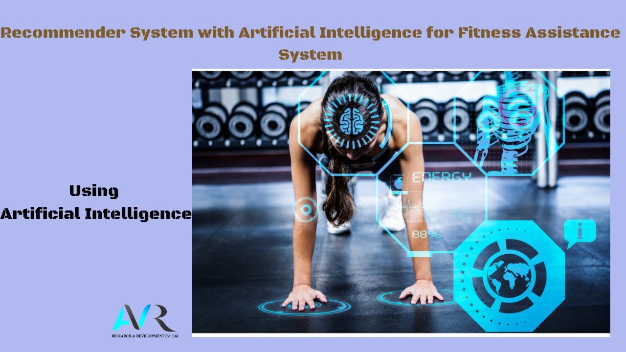 Recommender System with Artificial Intelligence for Fitness Assistance ...