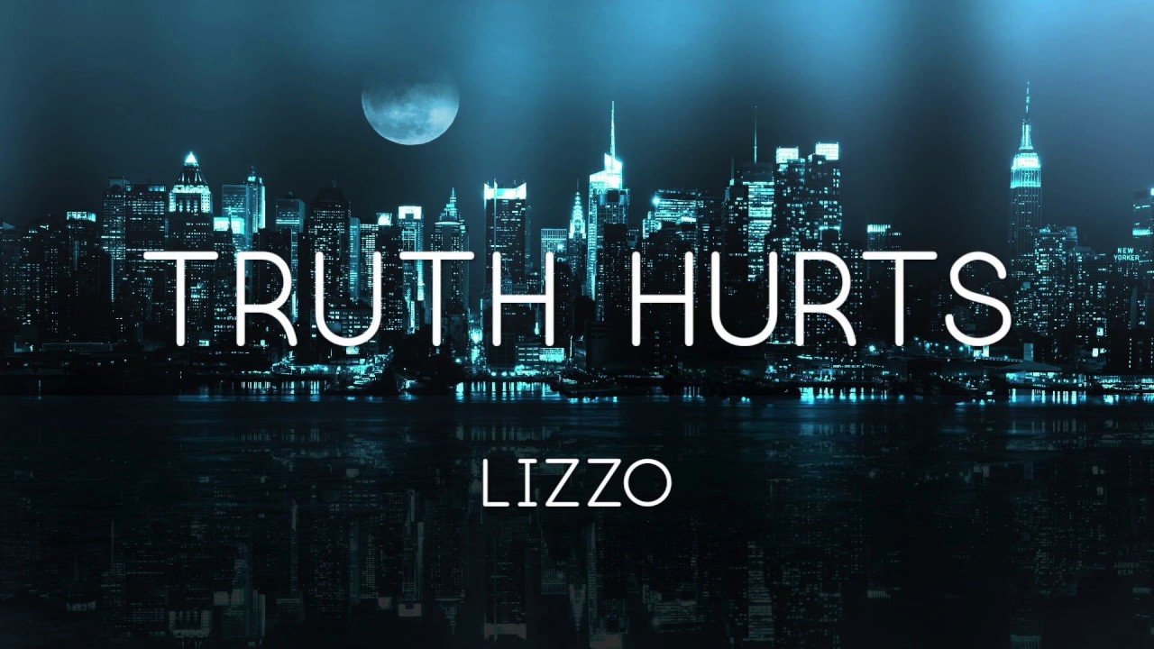 Lizzo - Truth Hurts (Lyrics) - YouTube