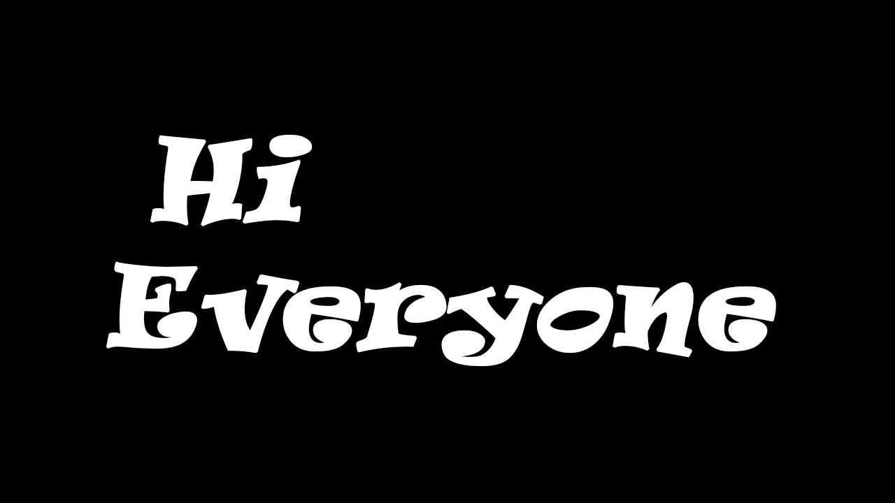 Hi Everyone - YouTube