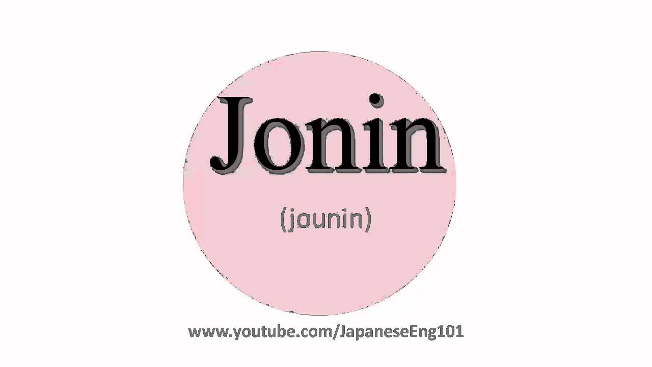 How to Pronounce Jonin - YouTube