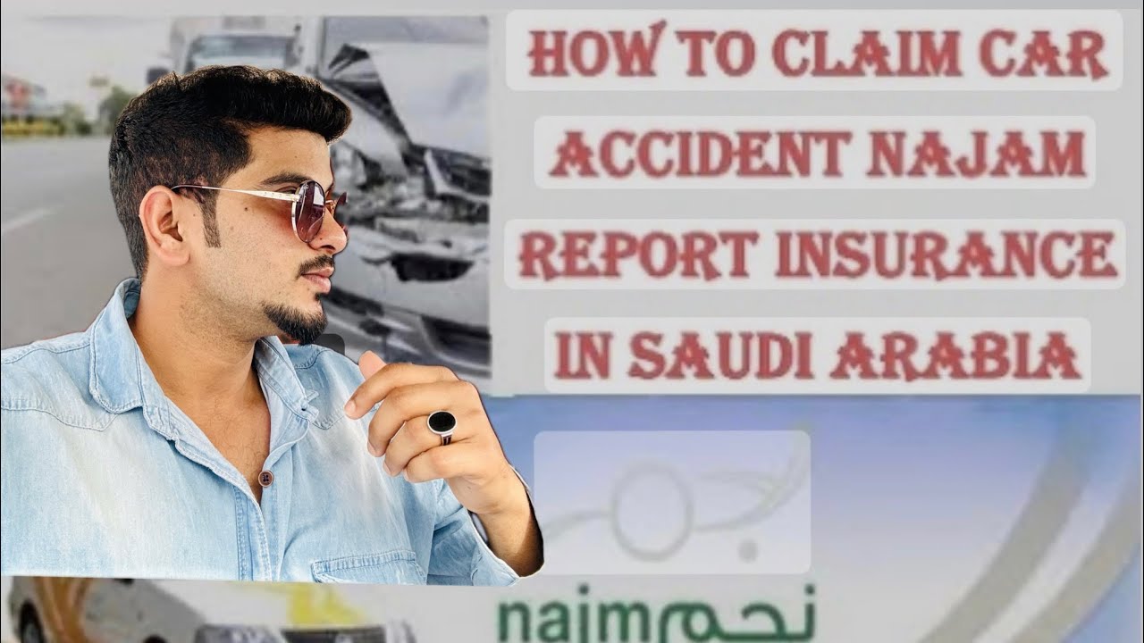 How to Claim Car Accident🚗 Najm Report Insurance in Saudi (new process ...