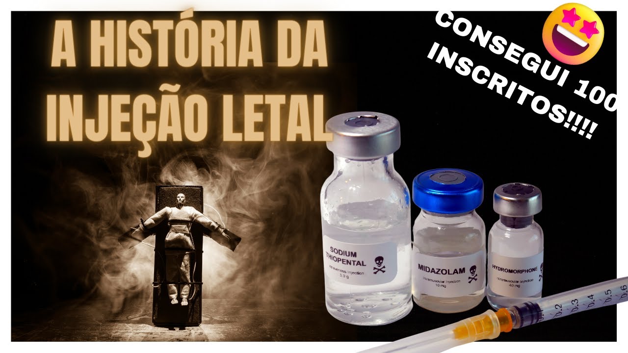 A HISTÓRIA DA INJEÇÃO LETAL - YouTube