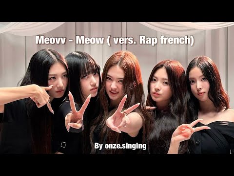 Meovv - meow feat.rap french by onze.singing - YouTube