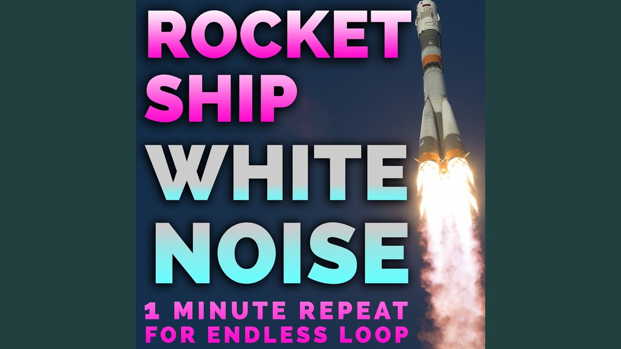 Rocket Ship White Noise 1 Minute Loop (feat. White Noise) - YouTube