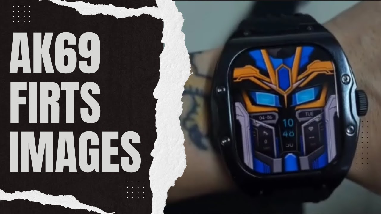 AK69 Smart Watch First Images Best 2025? - YouTube