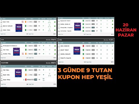 3 GÜNDE 9 TUTAN KUPON HEP YEŞİL / 20 HAZİRAN PAZAR