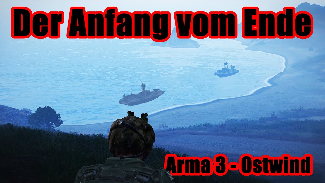 Der Anfang vom Ende - Arma 3 Ostwind - YouTube