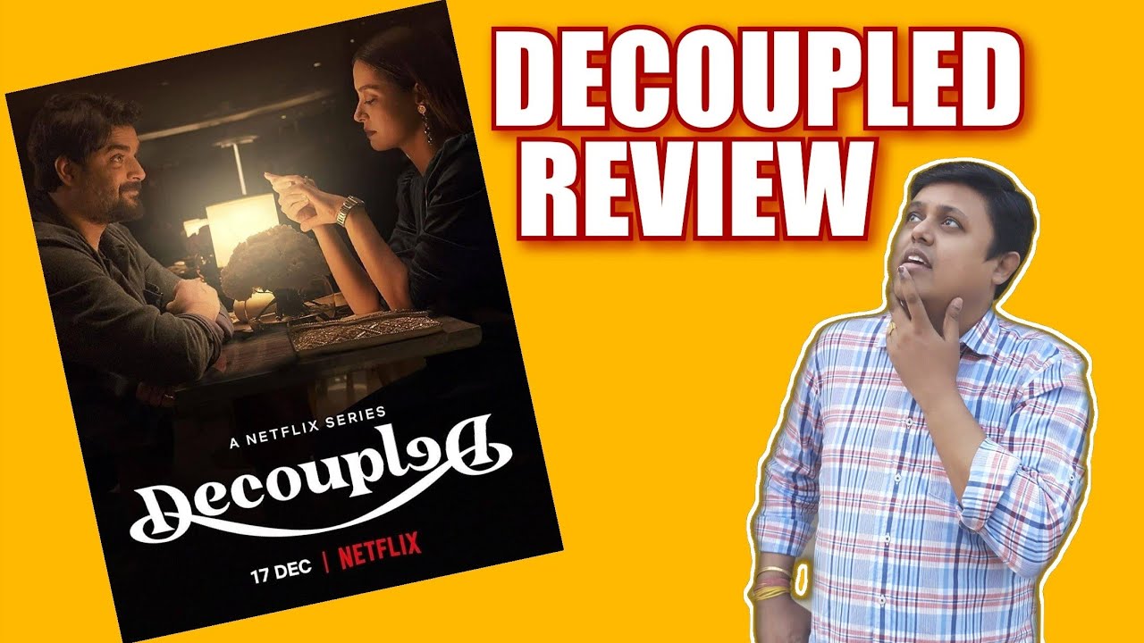 Decoupled Web Series Review | R Madhavan, Surveen Chawla, MIR | Netflix ...
