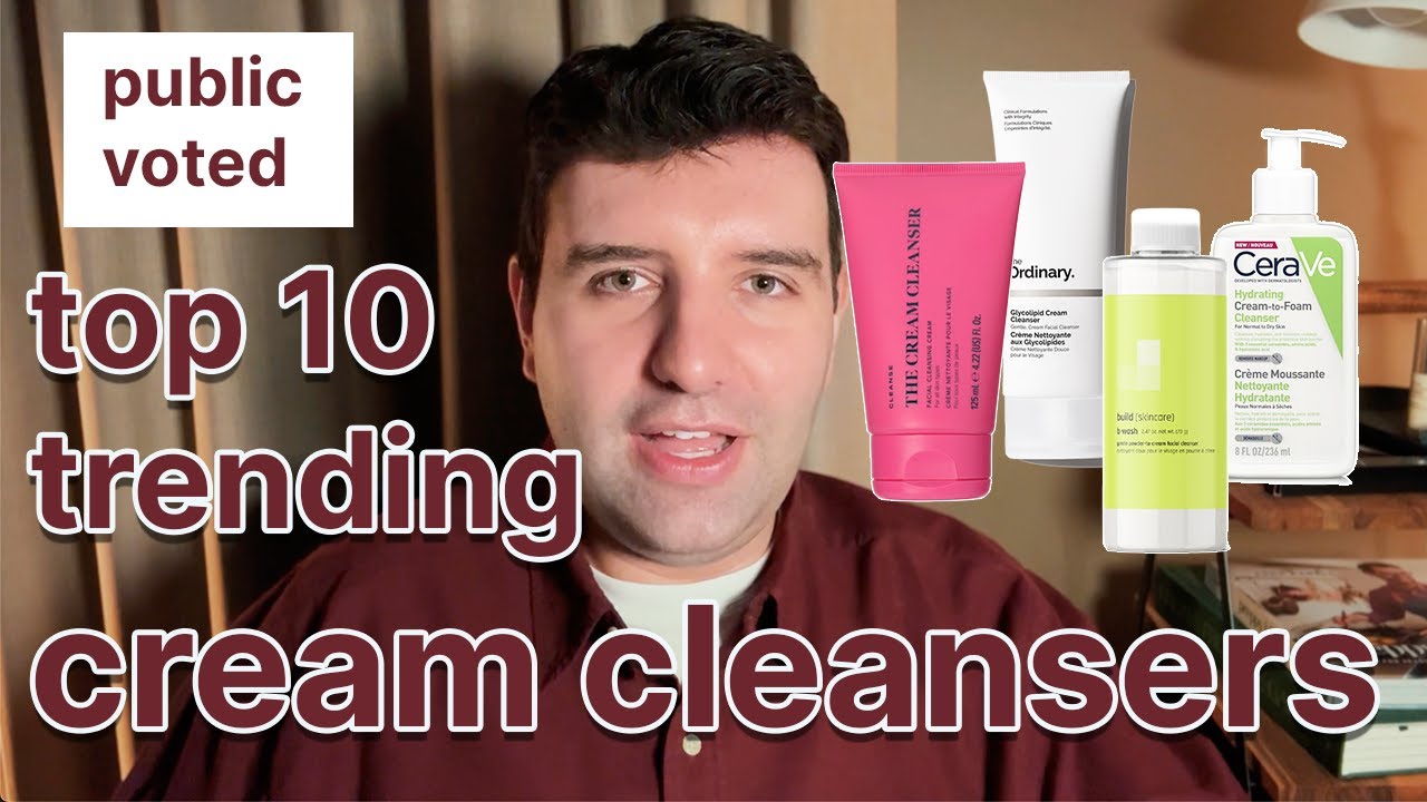 Top 10 Trending Cream Cleansers - YouTube