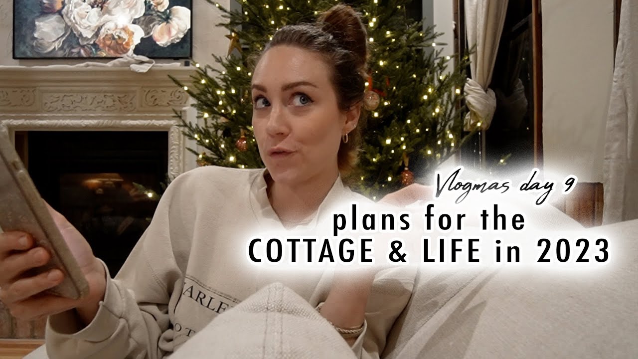 plans for the COTTAGE & LIFE in 2023 | VLOGMAS DAY 9 - YouTube