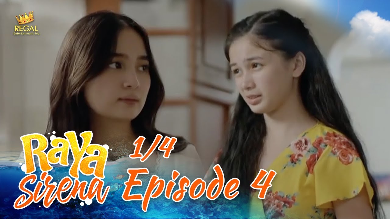 Raya Sirena | Episode 4 (1/4) | Regal Entertainment - YouTube