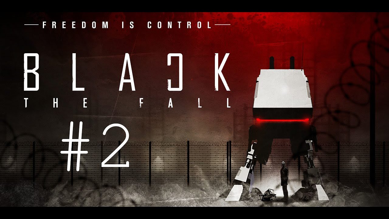 Black The Fall Let`s Play #2 GAMEPLAY Walkthrough - YouTube