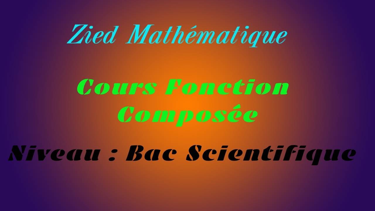 Cours Fonction Composée. (Domaine de Définition, Continuité et limites ...