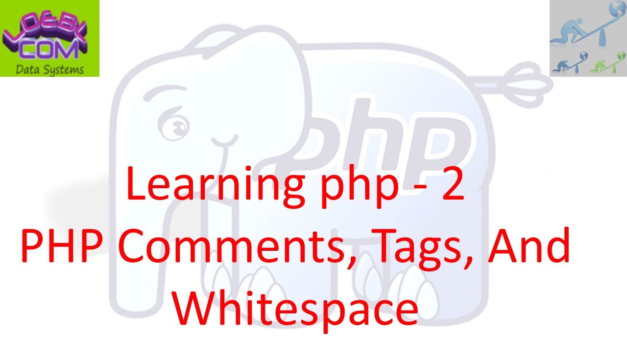 Php Comments Tags And Whitespace Learning Php 002 Youtube