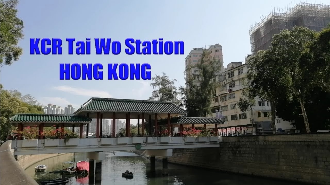 kcr-tai-wo-station-tai-po-nt-hong-kong-youtube