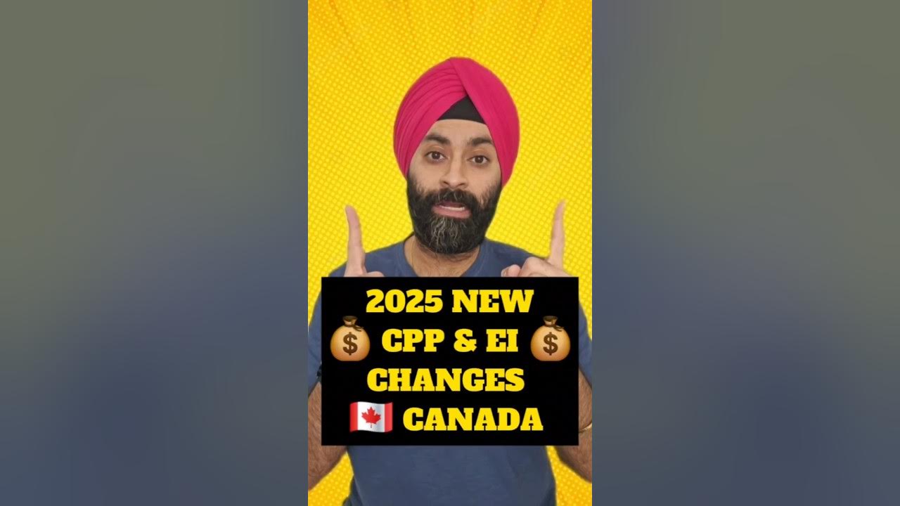 2025 CPP & EI Changes Canada #shorts #canadataxchanges #cpp # ...