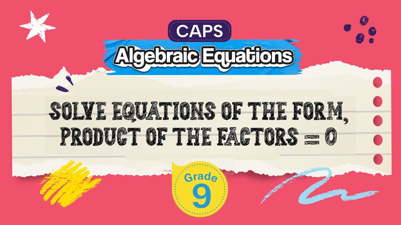 [GRADE 9] Solve Equations of the Form, Product of the Factors = 0 - YouTube