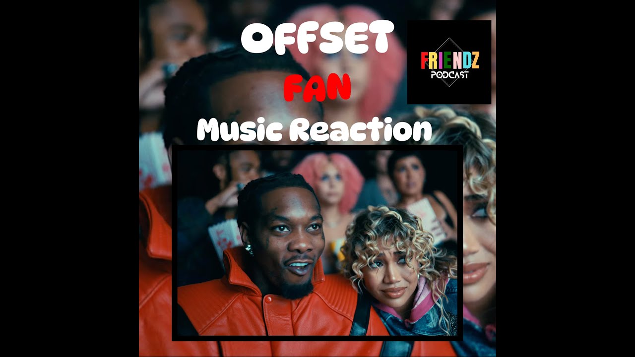 OFFSET 'FAN' MUSIC REACTION - YouTube