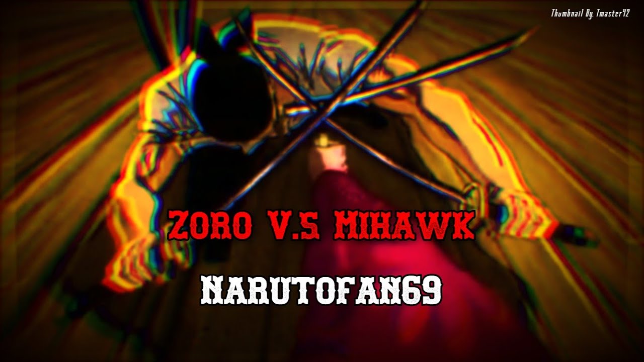 Zoro V.S Mihawk One Piece Edit (Death 2) (By. Narutofan69) - YouTube