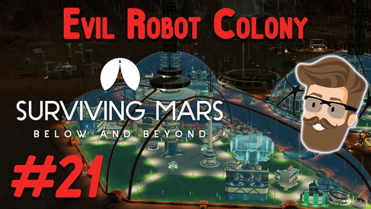 Localized Production (Evil Robot Colony Part 21) - Surviving Mars Below ...