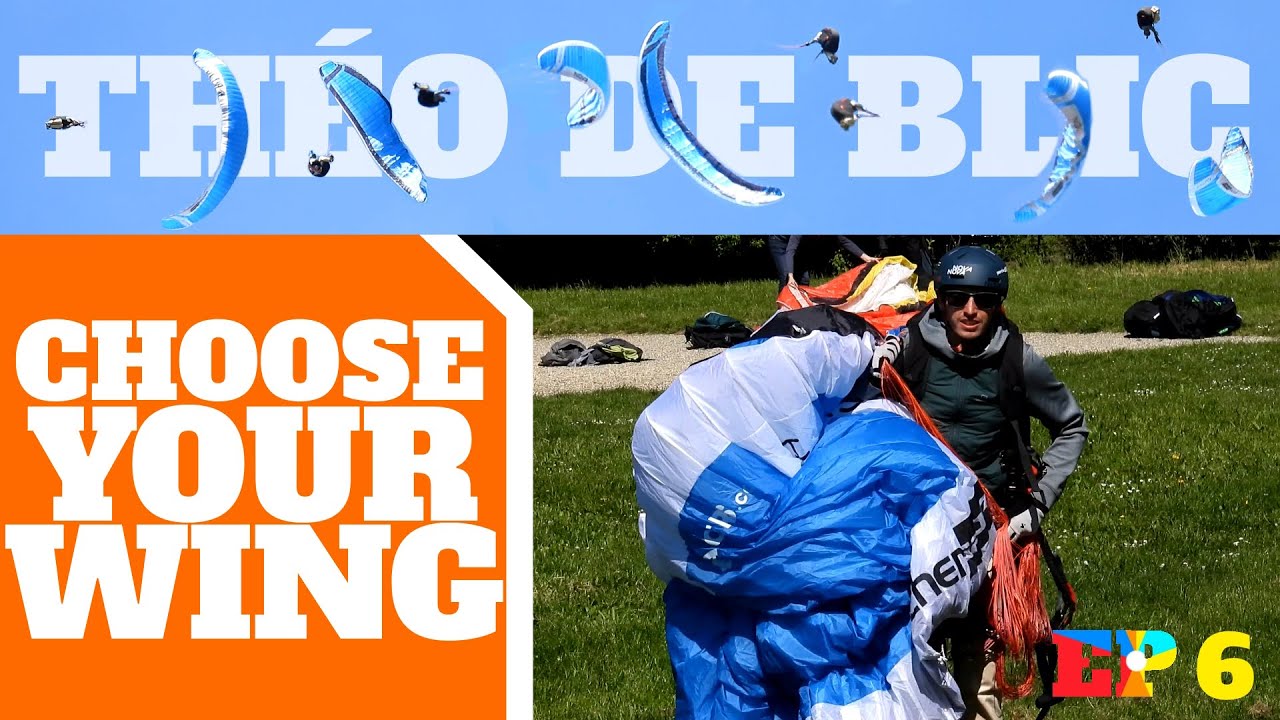 How to choose your paragliding wing - Theo De Blic - YouTube
