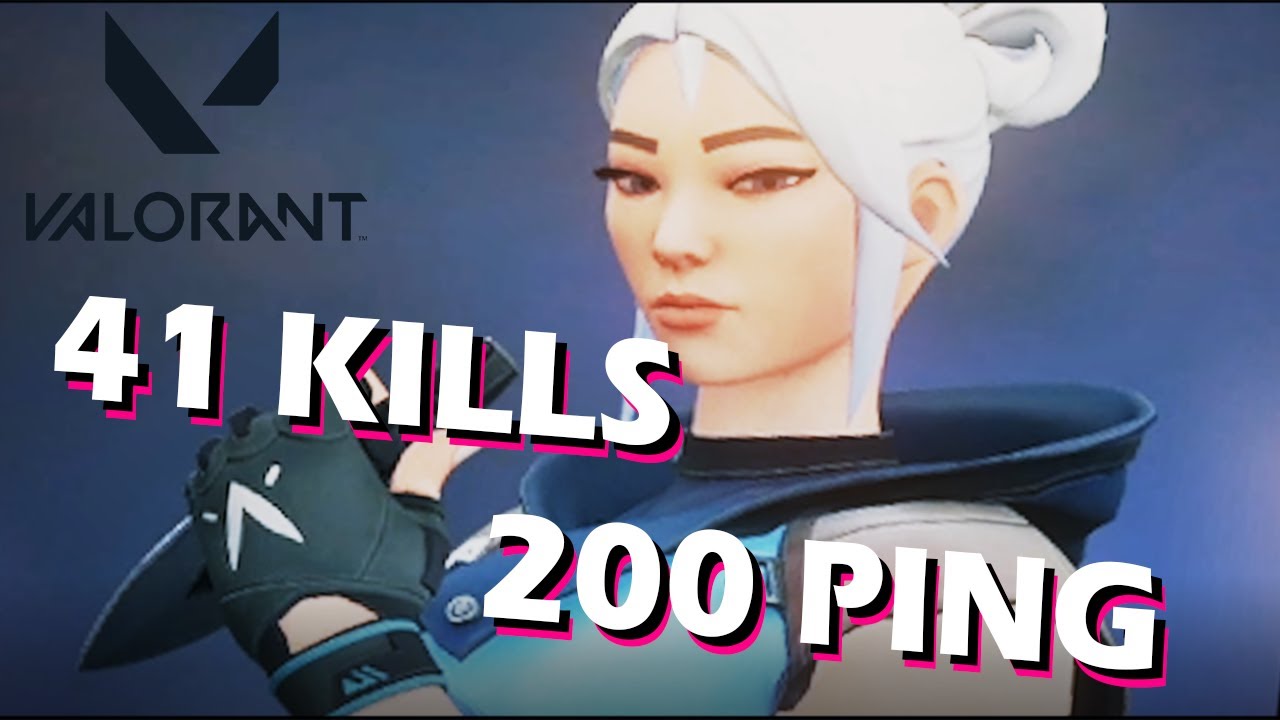 41 KILLS VALORANT 200 PING GAMEPLAY - YouTube