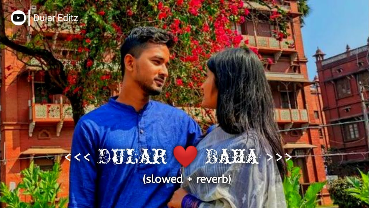 Dular Baha _ Santali Romantic Love ( Slowed + reverb) Lofi Song Dular Editz - YouTube
