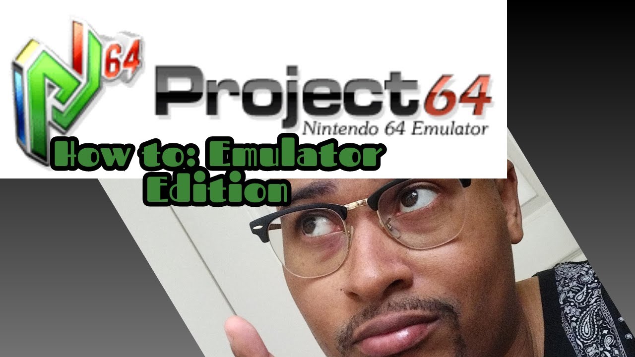 Project64 Tutorial 2023 - How to Emulator Edition - YouTube