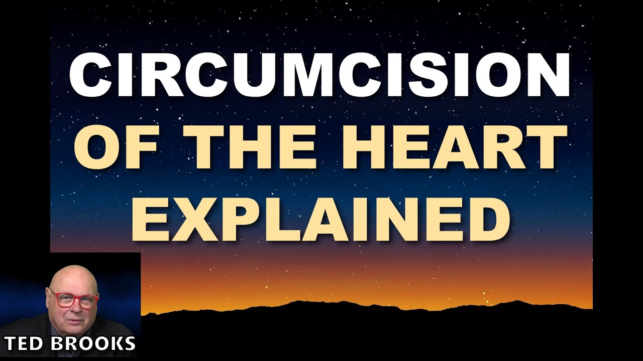CIRCUMCISION OF THE HEART EXPLAINED - YouTube