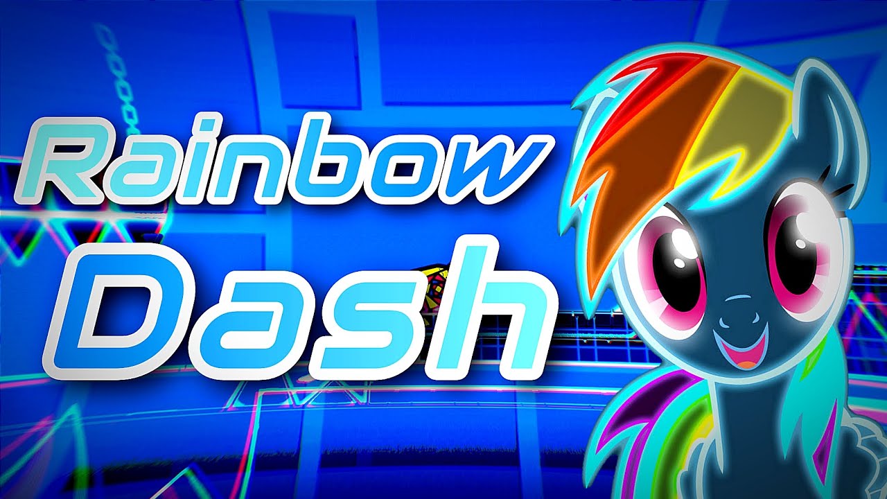 "Rainbow Dash" By Me - Geometry Dash 1.0 - YouTube