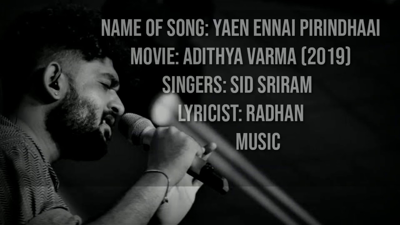 Yaen Ennai Pirindhaai Adithya Varma (2019) |Sid Sriram - YouTube