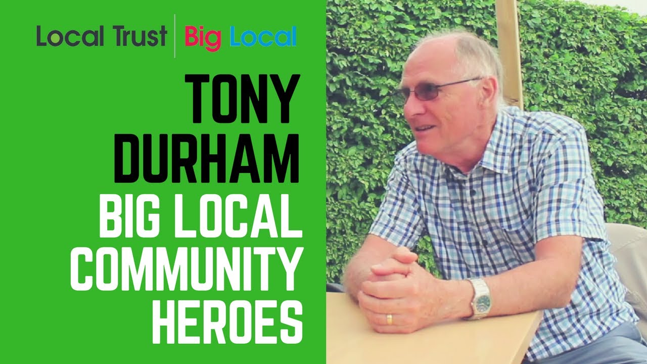 Tony Durham - Big Local Community Heroes 3/5 - YouTube