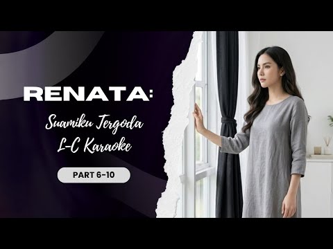 Part 6-10 || RENATA: SUAMIKU TERGO-DA L-C KARAOKE - by: WIN'Z || KBM App 