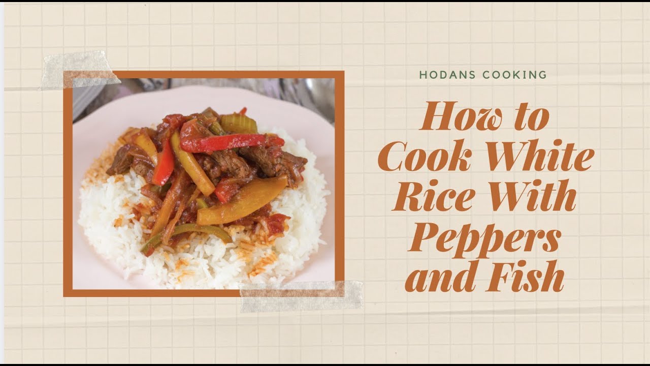 How to Make White Rice with Peppers and Fish - YouTube