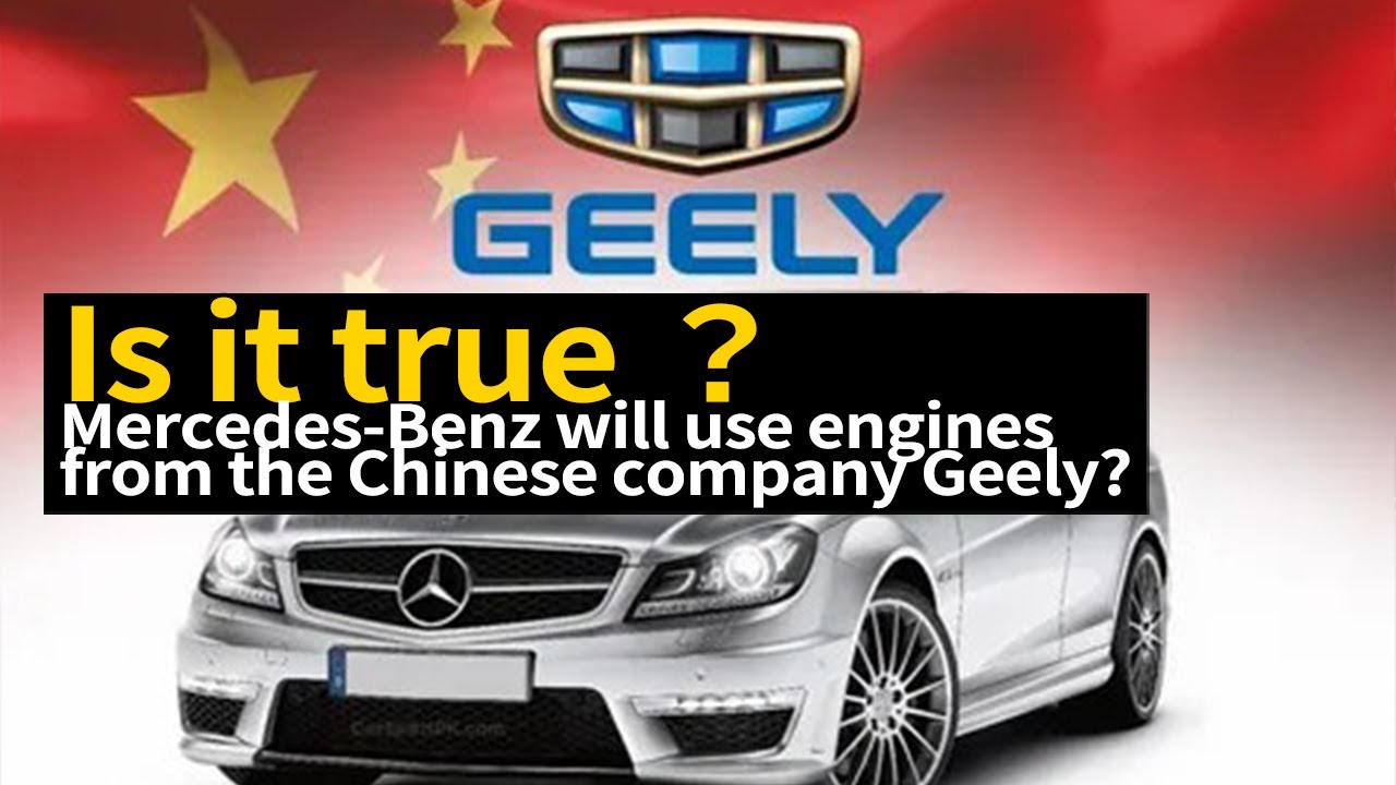 Mercedes-Benz will use engines from the Chinese company Geely? - YouTube