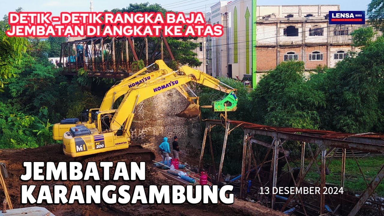 MOMENT ANGKAT RANGKA BAJA JEMBATAN KARANGSAMBUNG BAE KUDUS - YouTube