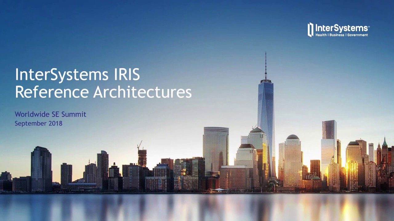 InterSystems IRIS Reference Architectures - YouTube