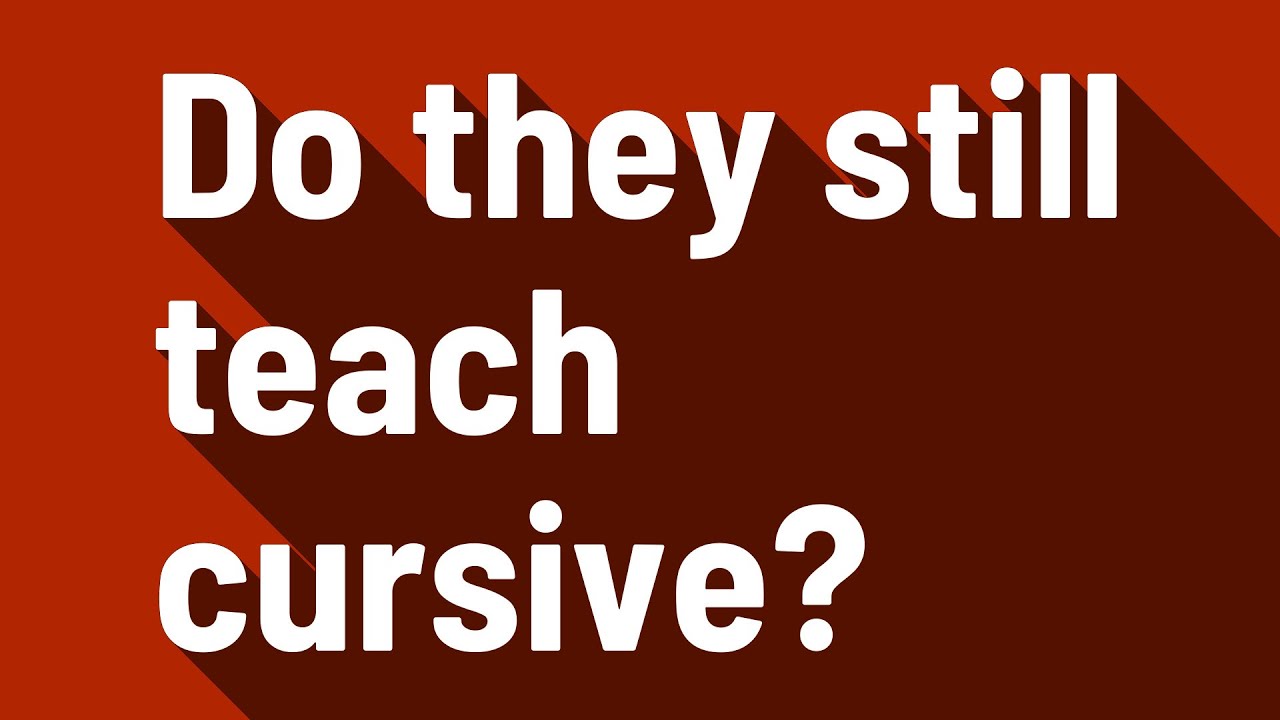 Do They Still Teach Cursive YouTube Do They Still Teach Cursive YouTube